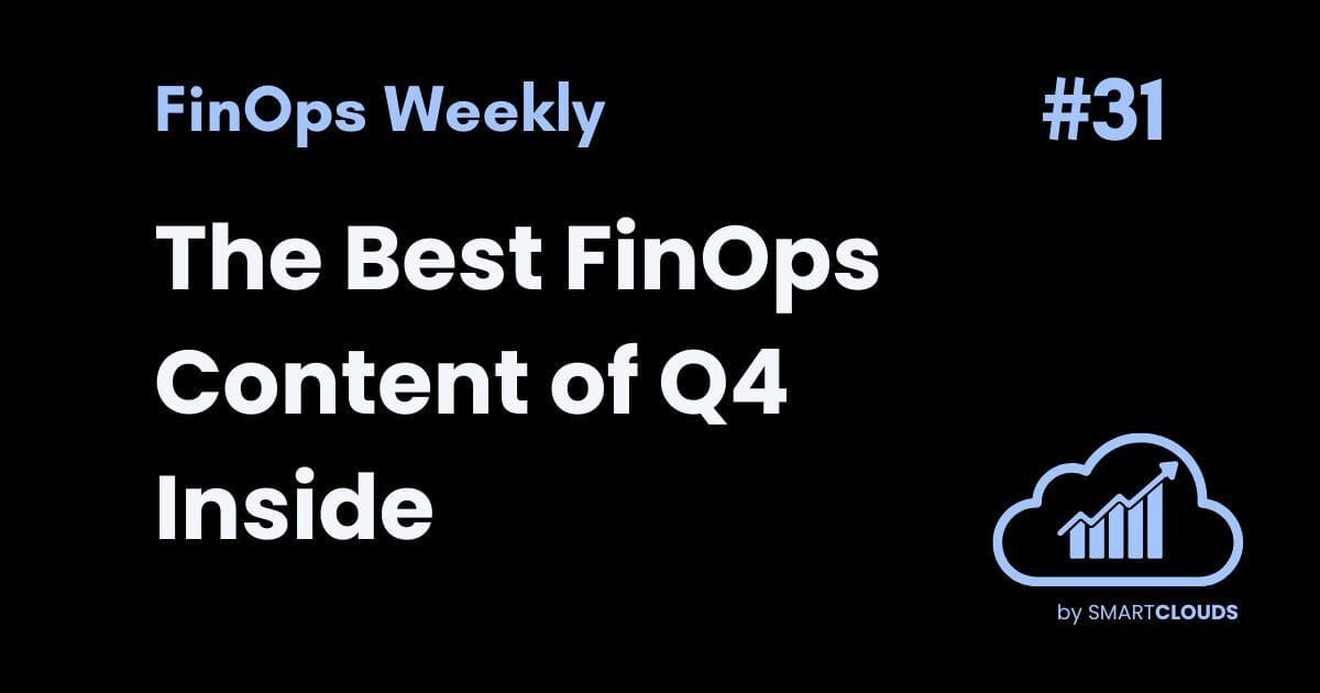 The Best FinOps Content Of Q4 Inside