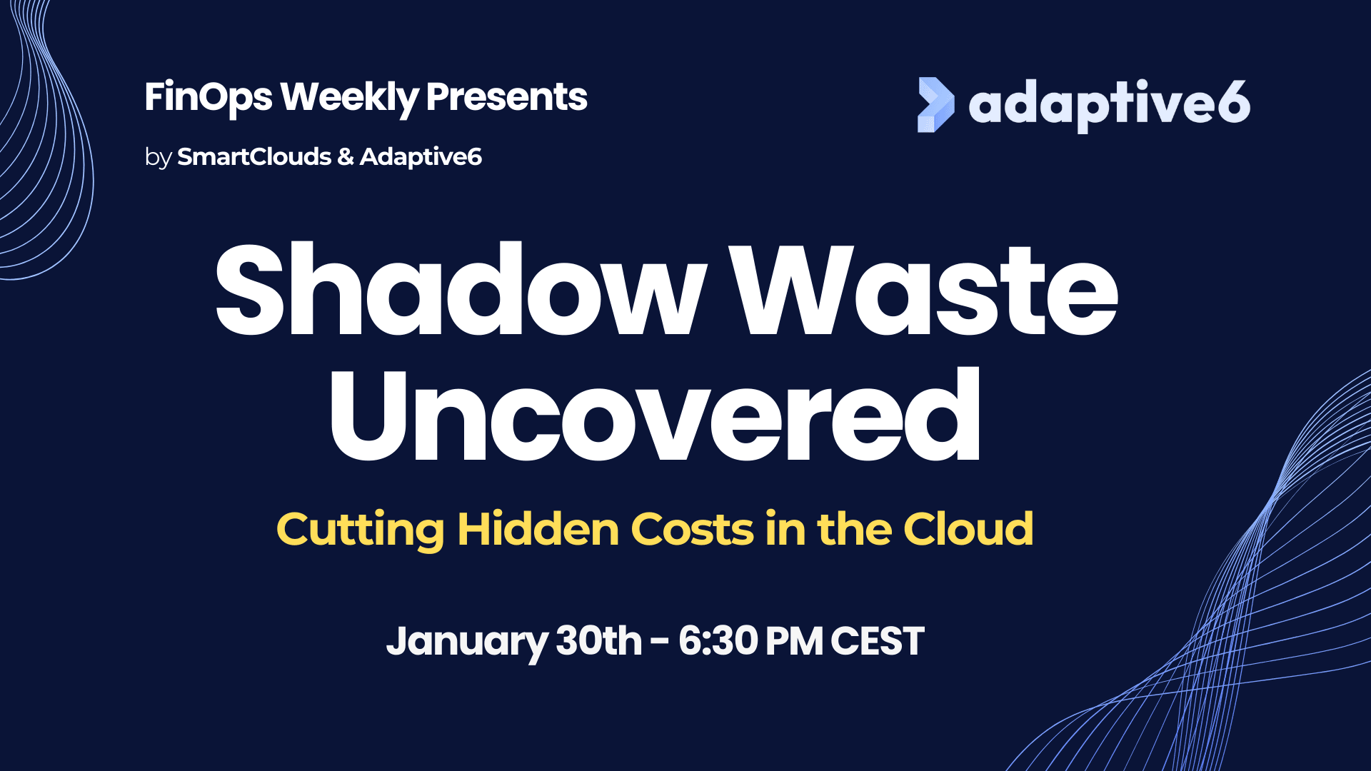 Shadow Waste Uncovered Webinar Adaptive6 Finops Weekly