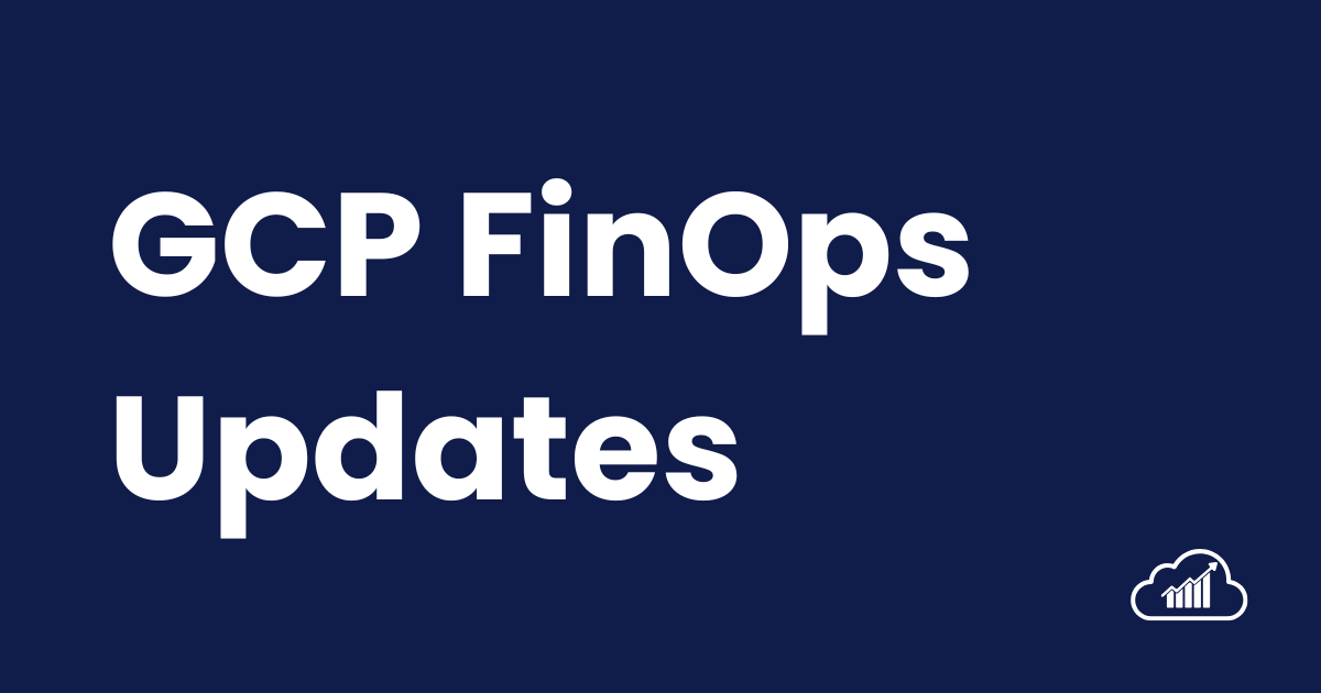 GCP Cost Optimization & FinOps News